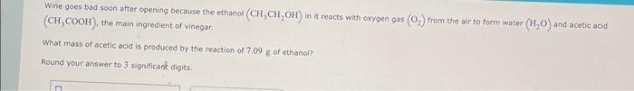 Solved Wine goes bad soon after opening because the ethanol | Chegg.com