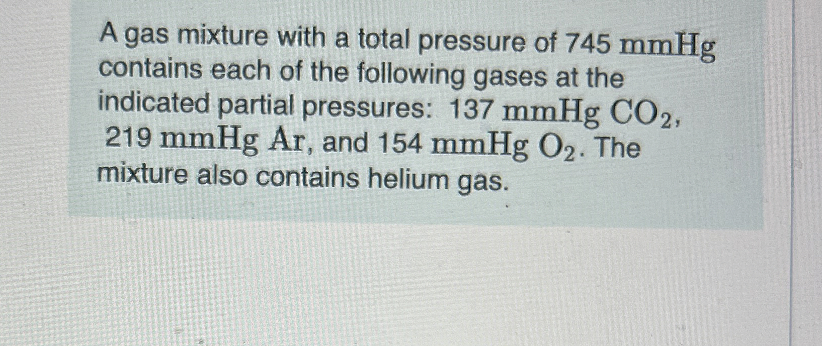 Solved A gas mixture with a total pressure of 745 ﻿mmHg | Chegg.com