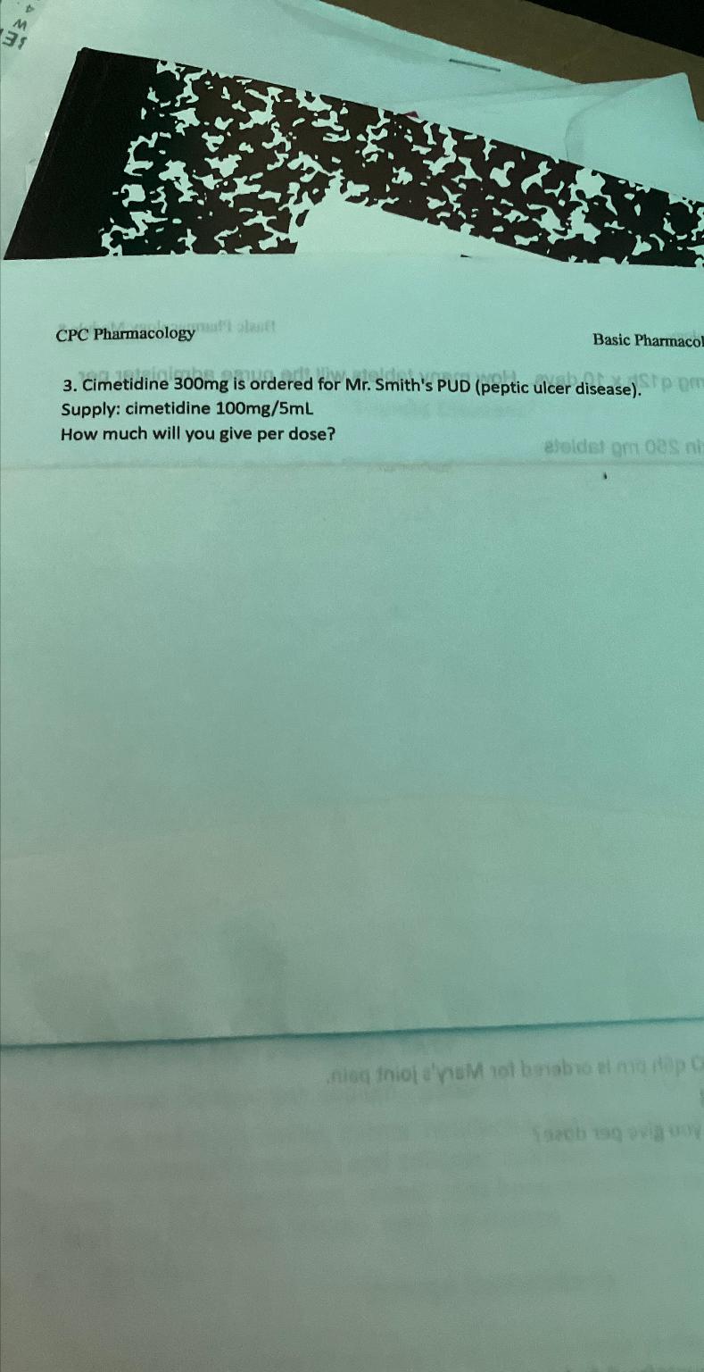 Solved CPC PharmacologyBasic Pharmaco3. ﻿Cimetidine 300mg | Chegg.com