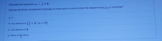 Solved Consider the sequences.in If R has the finite | Chegg.com