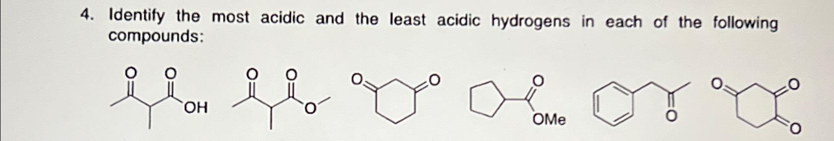 Solved Identify the most acidic and the least acidic | Chegg.com