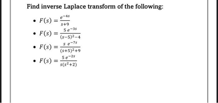 Solved Find inverse Laplace transform of the following: - | Chegg.com