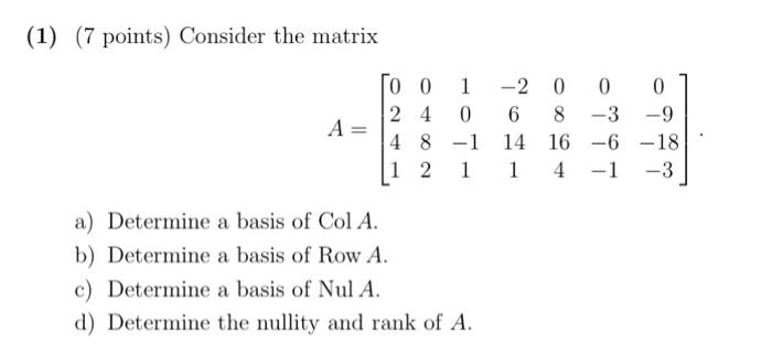 Solved (1) (7 points) Consider the matrix | Chegg.com