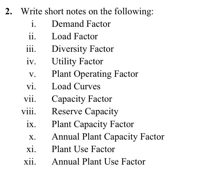 Solved Write short notes on the following: i. Demand Factor | Chegg.com