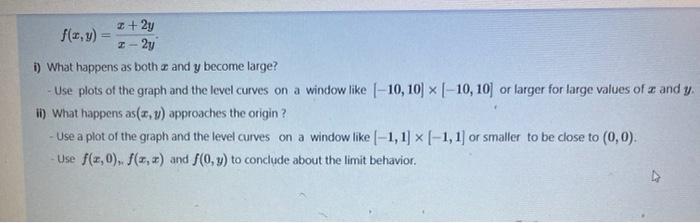 Solved f(x,y)=x−2yx+2y i) What happens as both x and y | Chegg.com