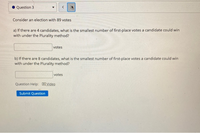 Solved Question 3 Consider an election with 89 votes a) If | Chegg.com