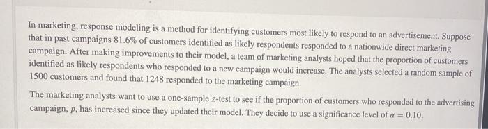 Solved In marketing, response modeling is a method for | Chegg.com