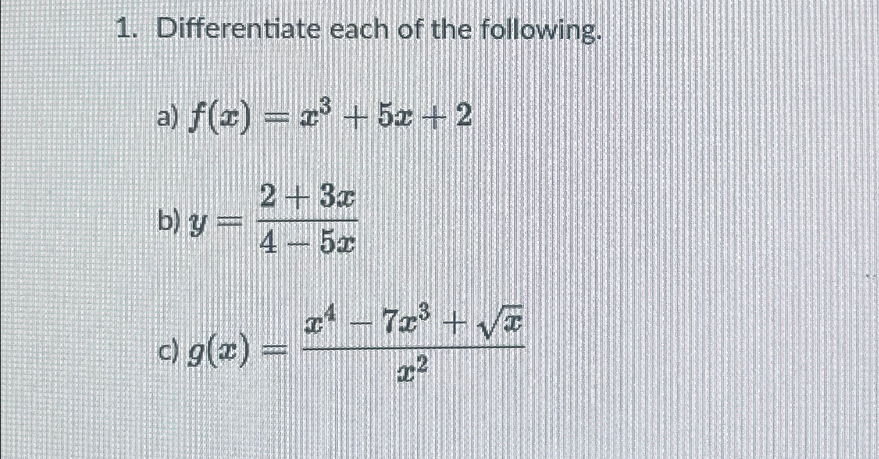 Solved Differentiate each of the | Chegg.com