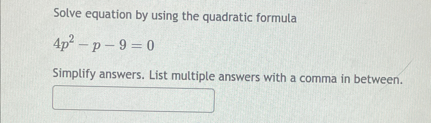 Solved Solve equation by using the quadratic | Chegg.com Solved Solve equation by using the quadratic | Chegg.com