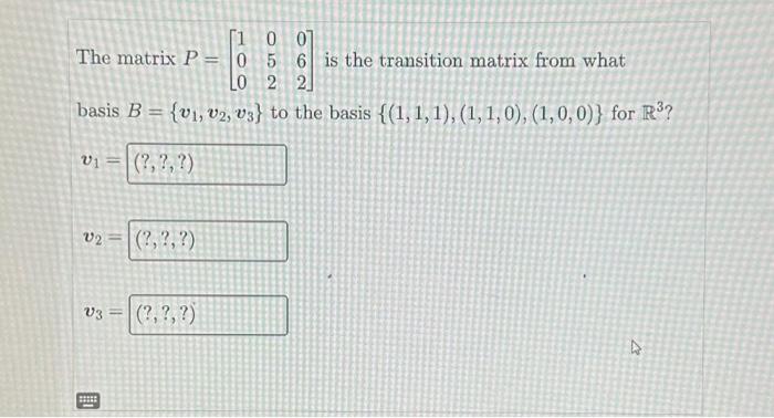 Solved The matrix P=⎣⎡100052062⎦⎤ is the transition matrix | Chegg.com