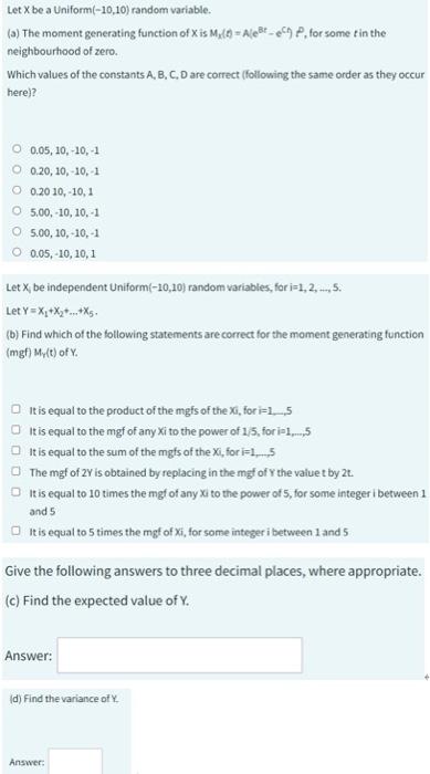 Solved Let X be a Uniform (−10,10) random variable. (a) The | Chegg.com