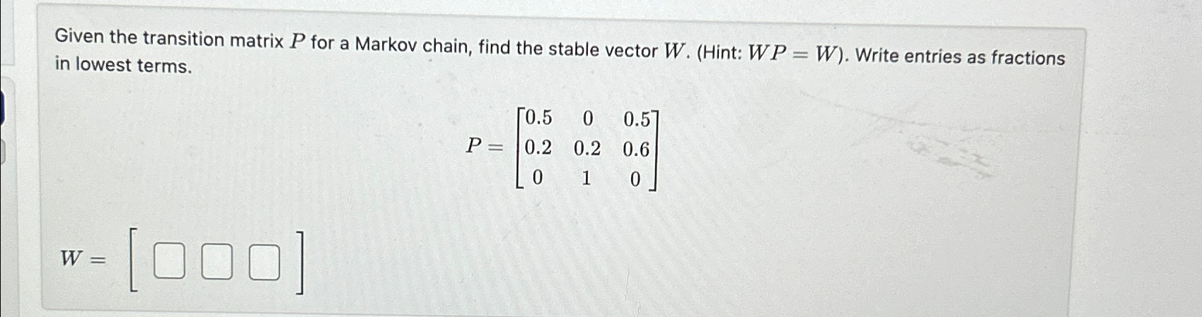Solved Given the transition matrix P ﻿for a Markov chain, | Chegg.com