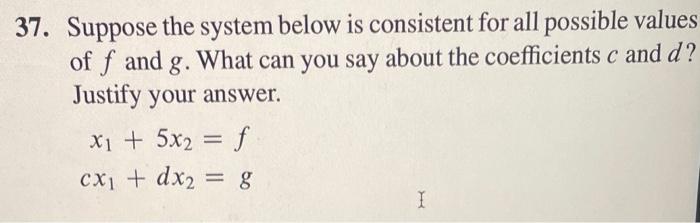 37. Suppose the system below is consistent for all | Chegg.com