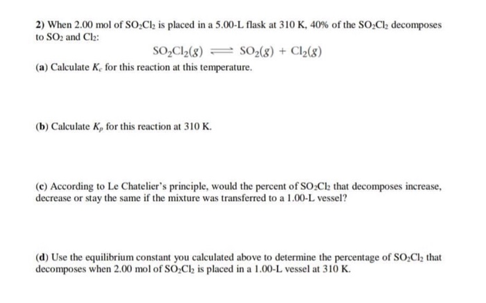 Solved 2) When 2.00 mol of SO.Cl2 is placed in a 5.00-L | Chegg.com