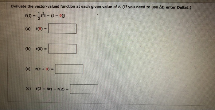 Solved Evaluate the vector-valued function at each glven | Chegg.com