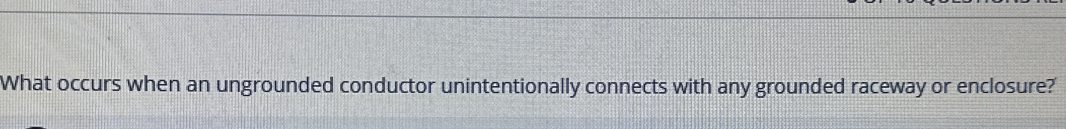 Solved What occurs when an ungrounded conductor | Chegg.com