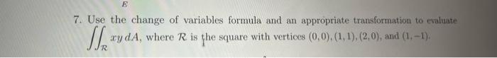 Solved 7. Use the change of variables formula and an | Chegg.com