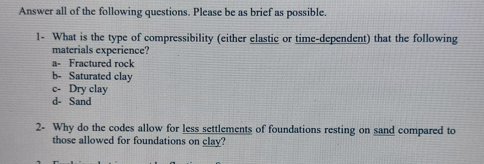 Solved 1- What is the type of compressibility (either | Chegg.com