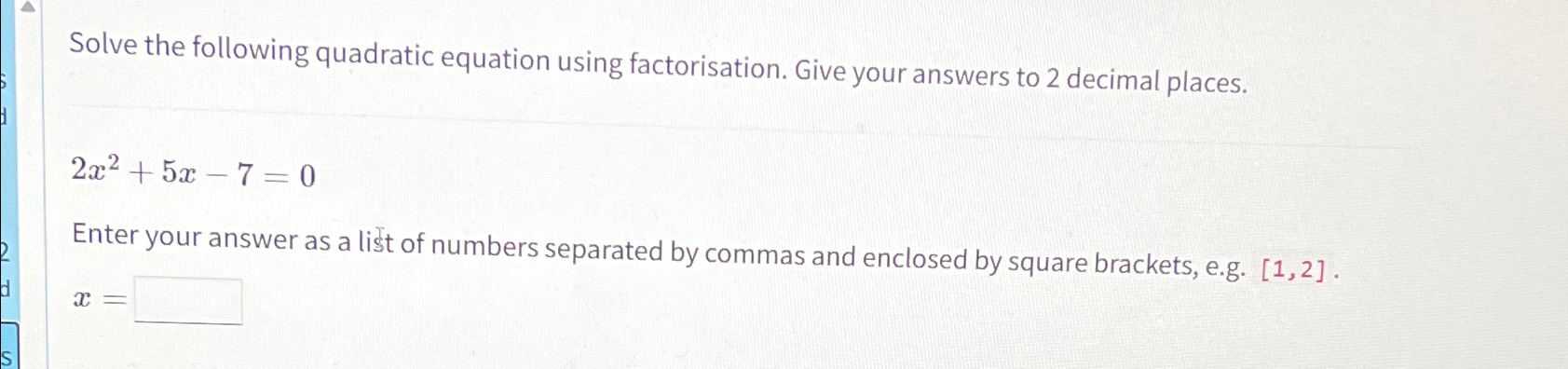 Solved Solve the following quadratic equation using | Chegg.com