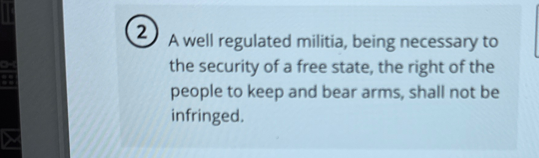Solved (2) ﻿A well regulated militia, being necessary tothe | Chegg.com