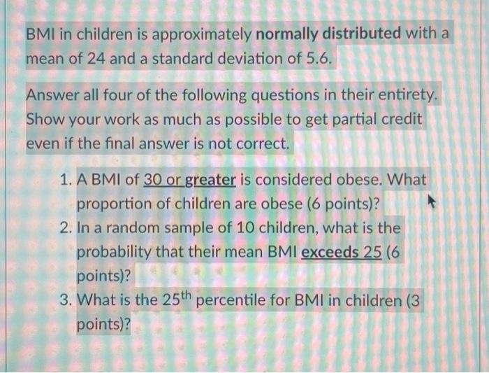 Solved BMI in children is approximately normally distributed | Chegg.com