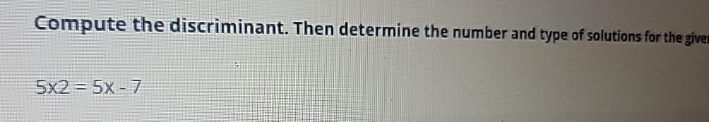 Solved Compute the discriminant. Then determine the number | Chegg.com