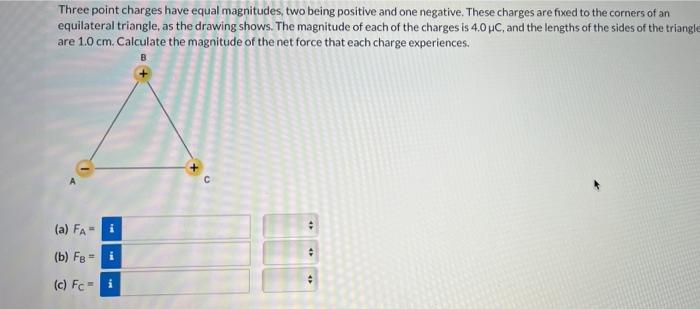 Solved Three point charges have equal magnitudes, two being | Chegg.com