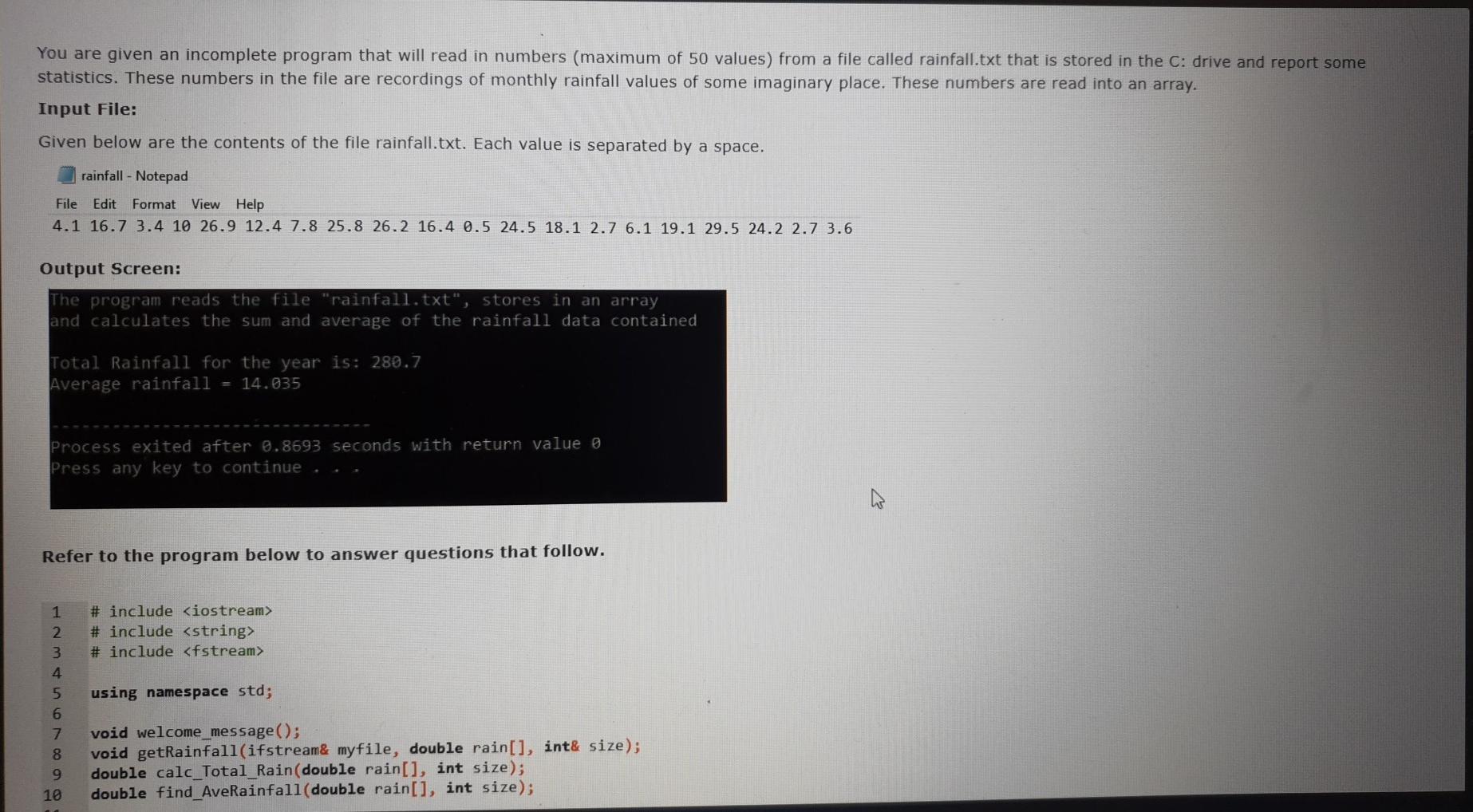 Solved You are given an incomplete program that will read in | Chegg.com
