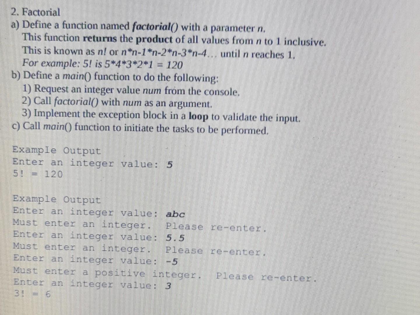 Solved a 2. Factorial a) Define a function named factorial() | Chegg.com