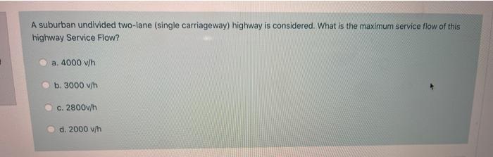 Solved A suburban undivided two-lane (single carriageway) | Chegg.com