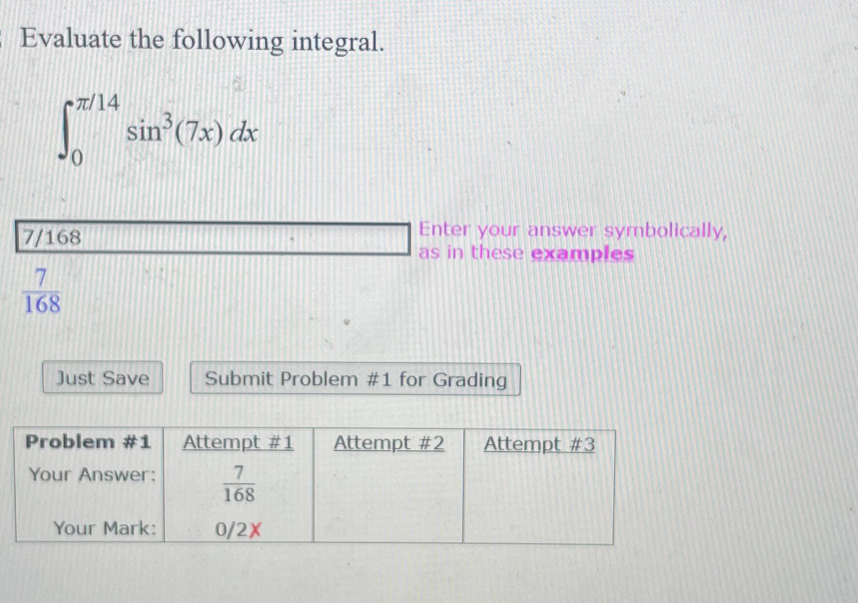 Solved Evaluate the following integral.∫0π14sin3(7x)dxEnter | Chegg.com