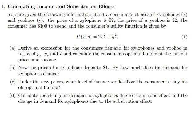 Solved Calculating Income and Substitution Effects You are | Chegg.com
