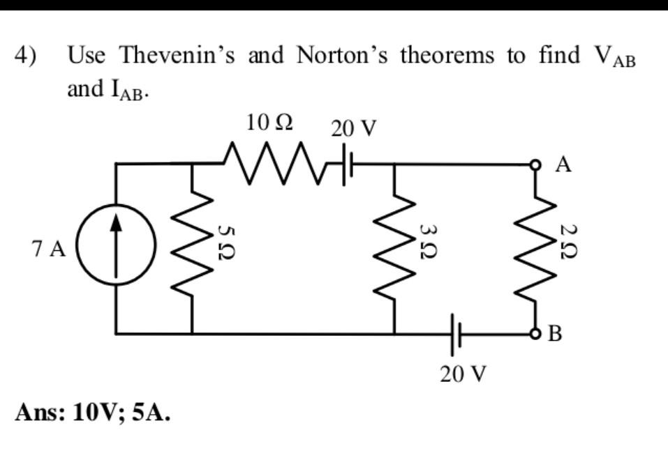 Solved 4) Use Thevenin's and Norton's theorems to find VAB | Chegg.com