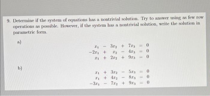 Solved 9. Determine if the system of equations has a | Chegg.com