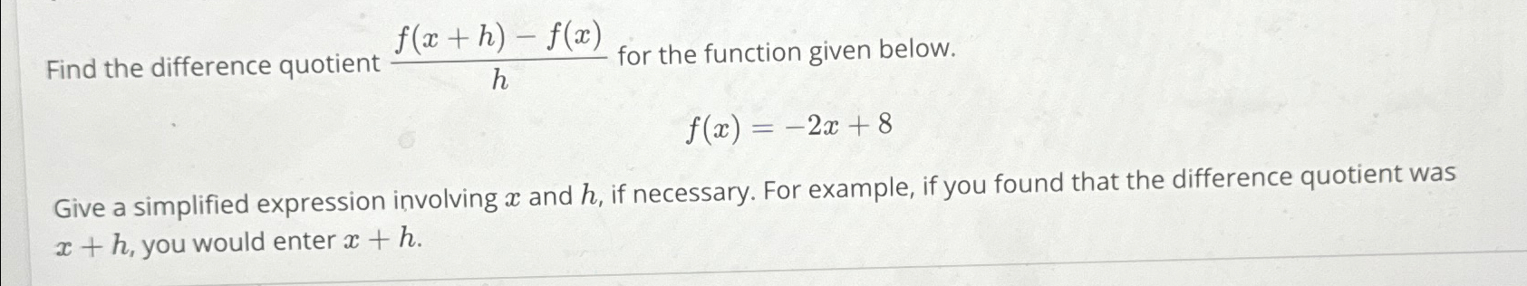 Solved f(x)=-2x+8Give a simplified expression involving x | Chegg.com