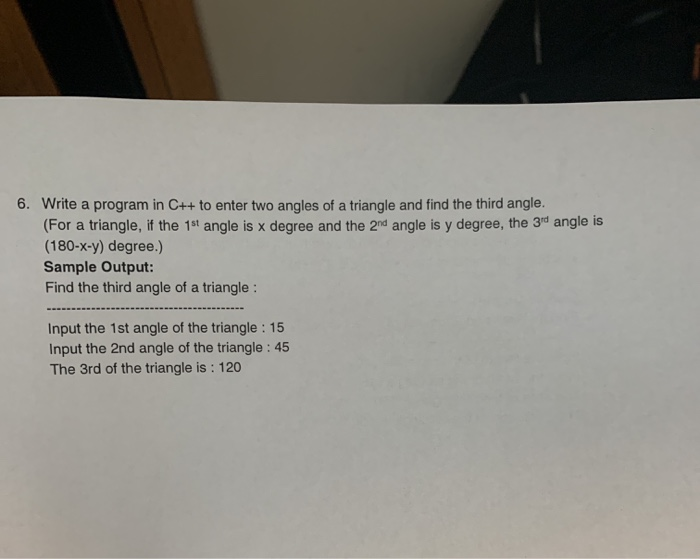 Solved 6. Write a program in C++ to enter two angles of a | Chegg.com