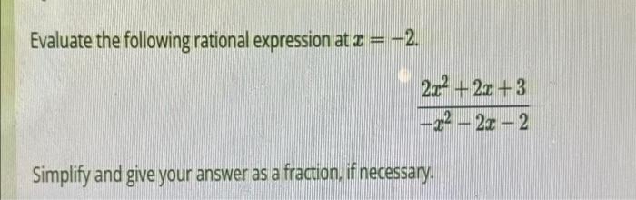 Solved Evaluate the following rational expression at œ = −2. | Chegg.com