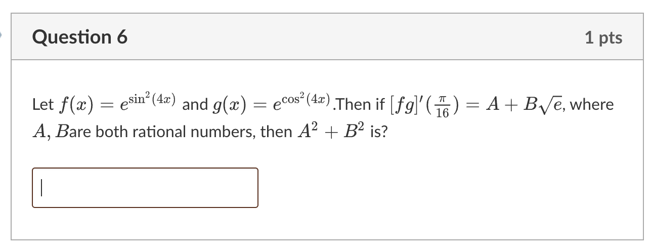 Solved Question 6Let f(x)=esin2(4x) ﻿and g(x)=ecos2(4x).Then | Chegg.com
