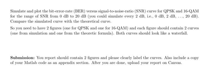 Simulate and plot the bit-error-rate (BER) versus | Chegg.com