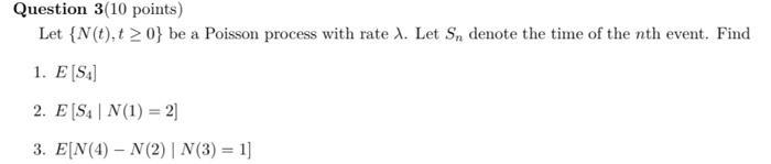 Solved Let {N (t), t ≥ 0} be a Poisson process with rate λ. | Chegg.com