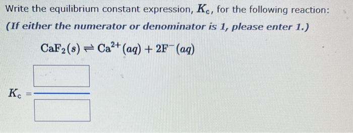 Solved Write the equilibrium constant expression, Kc, for | Chegg.com
