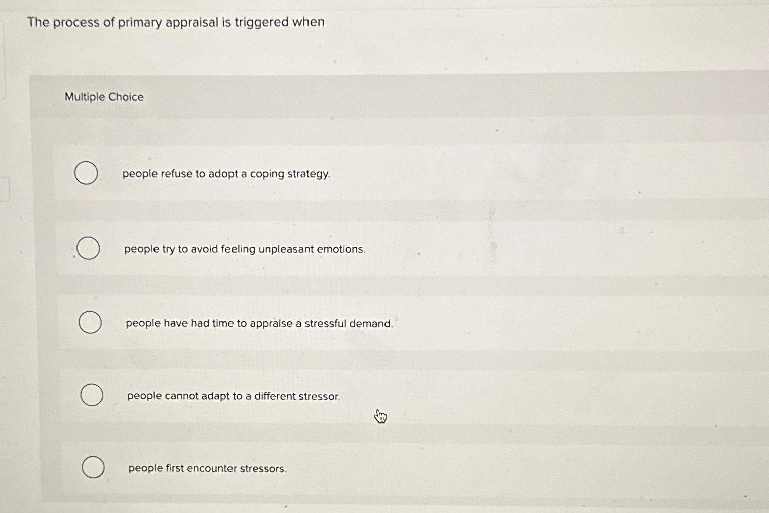 Solved The process of primary appraisal is triggered | Chegg.com