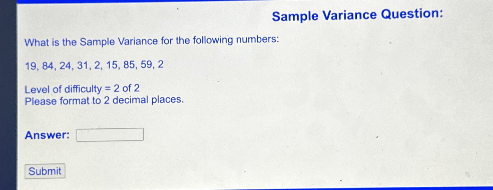 Solved Sample Variance Question:What is the Sample Variance | Chegg.com