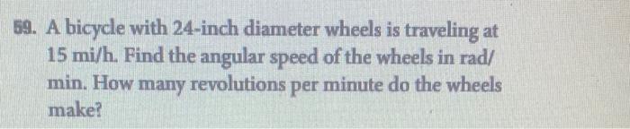 Solved 69. A bicycle with 24 -inch diameter wheels is | Chegg.com