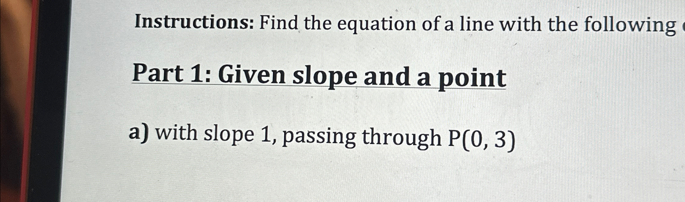 Solved Instructions: Find the equation of a line with the | Chegg.com