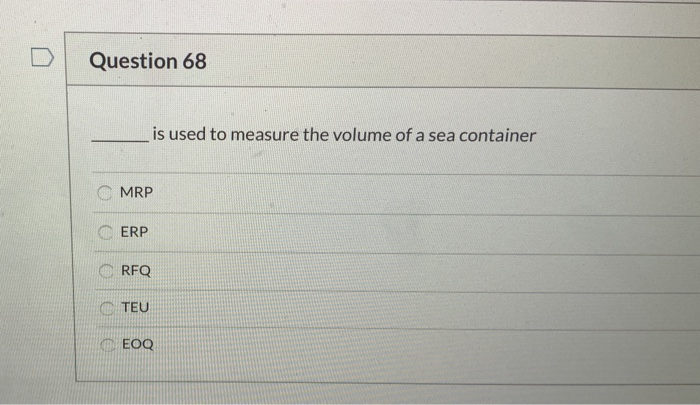 Solved Question 68 is used to measure the volume of a sea | Chegg.com
