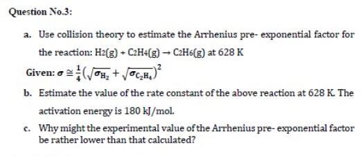 Solved Question No.3: a. Use collision theory to estimate | Chegg.com