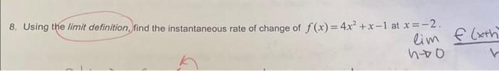 Solved using the limit definition, find the instantaneous | Chegg.com
