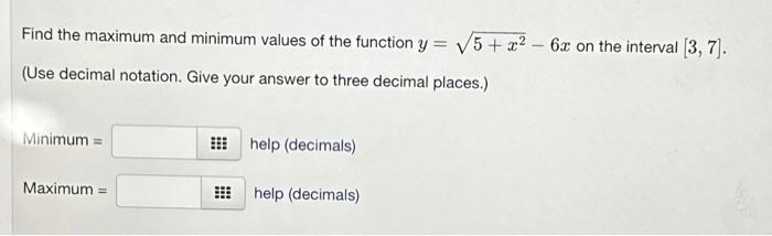 Solved Find the maximum and minimum values of the function y | Chegg.com