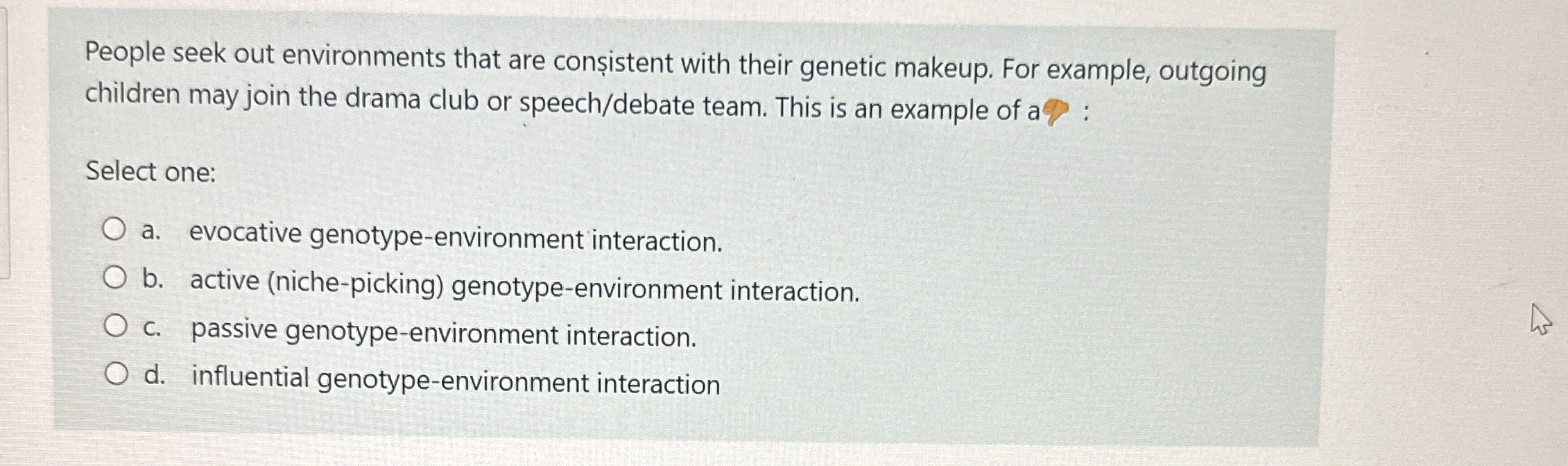 Solved People seek out environments that are conșistent with | Chegg.com